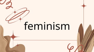 Feminism: History and Types of Feminisms | PPT