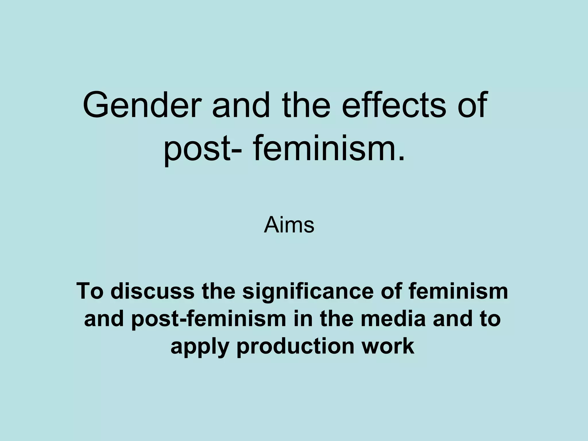 Feminism and post feminism | PPT