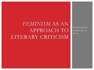 Feminism_as_an_Approach_to_Literary_Crit.pptx