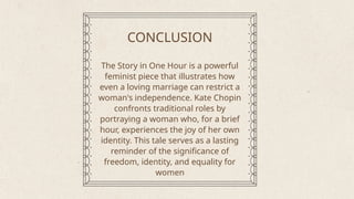 Feminism in The Story Of An Hour by Kate Chopin (1894).pptx.pptx