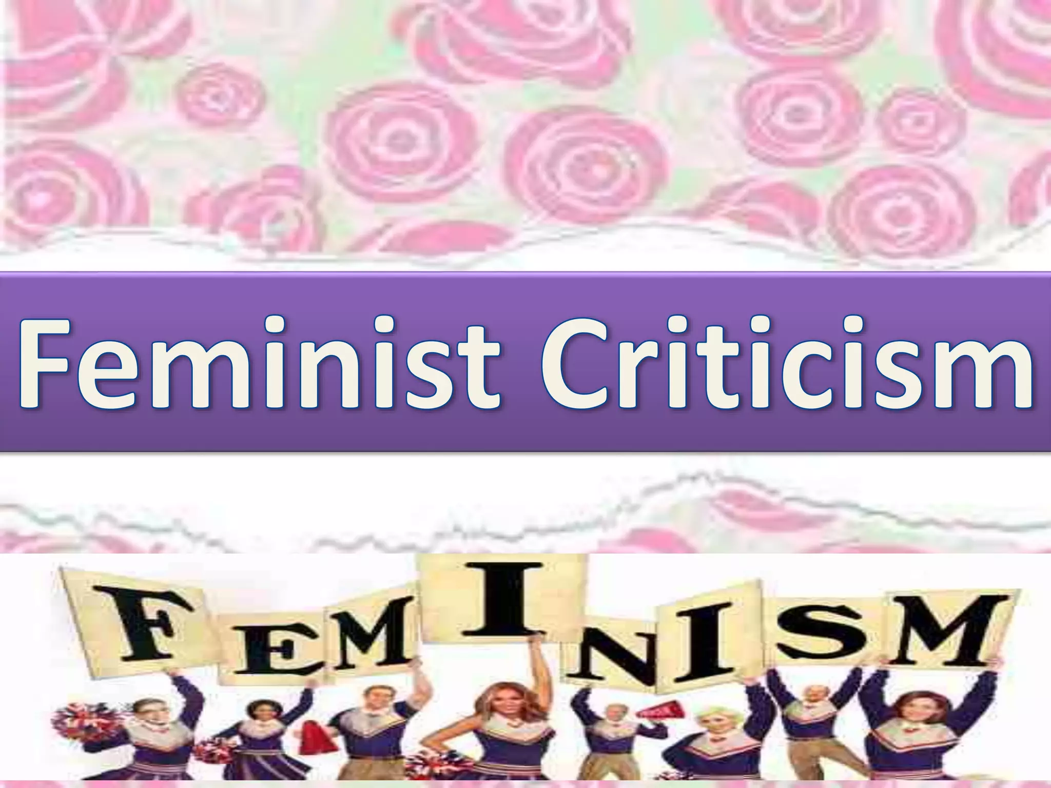 Feminism (Feminist Critical Approach) | PPTX