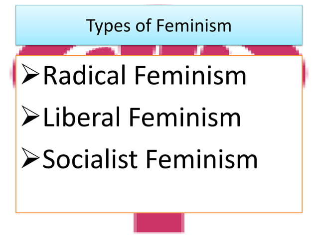 Feminism (Feminist Critical Approach) | PPTX | Debated Sensitive Social ...