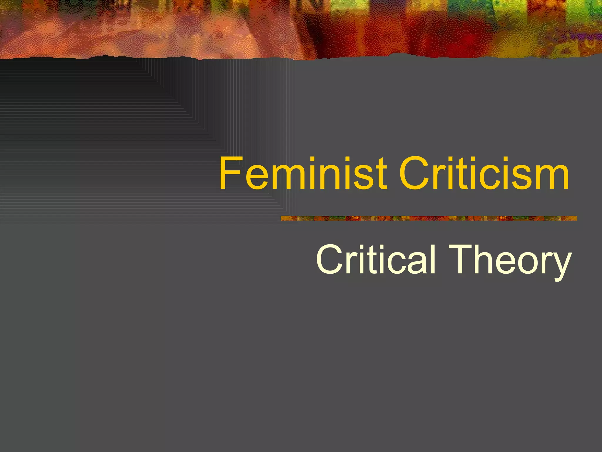 Feminist criticism 2012 | PPT