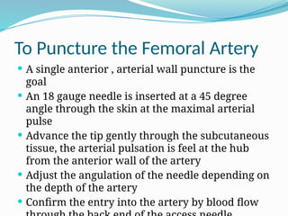 Femoral Artery Access for catheterization procedureure.pptx