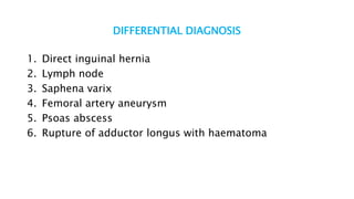 Femoral hernia | PPTX