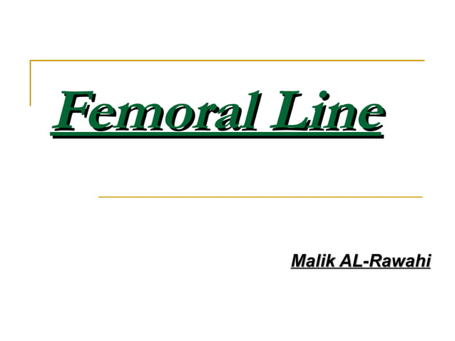 Femoral line | PPT | First Aid | Injuries