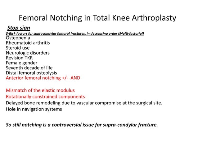 Femoral notching in total knee arthroplasty | PPTX | Bone and Joint ...