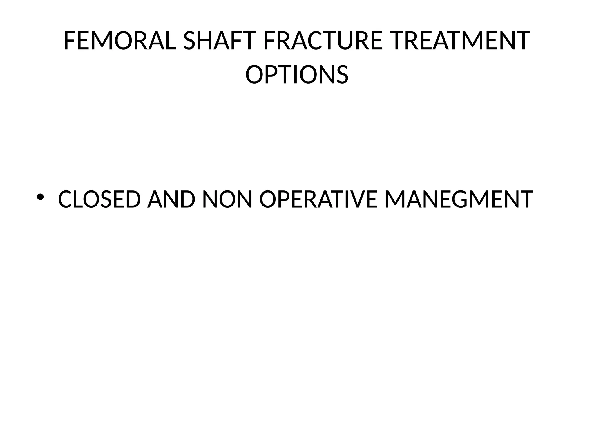 most common FEMORAL SHAFT FRACTUres.pptx | Death, Injury, or Military Conflict | Sensitive Topics