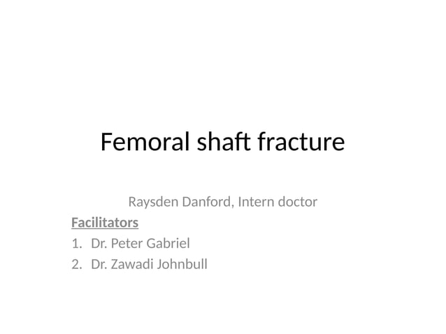 most common FEMORAL SHAFT FRACTUres.pptx | Death, Injury, or Military Conflict | Sensitive Topics