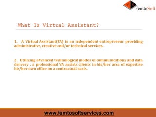 FemtoSoft IT-Virtual Assistant Services In India | PPT