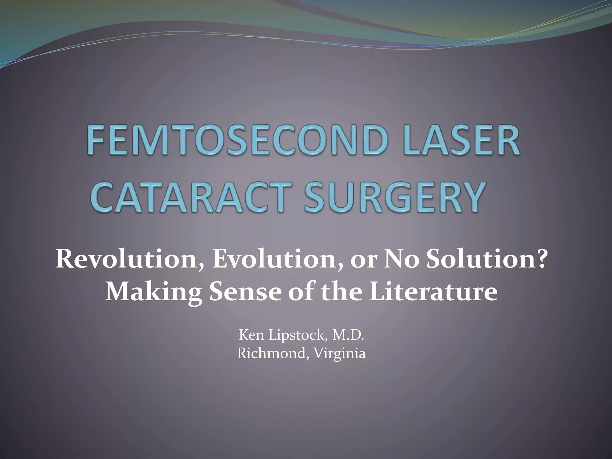 FLACS ie Femtosecond Laser Assisted Cataract Surgery - Unbiased Review ...