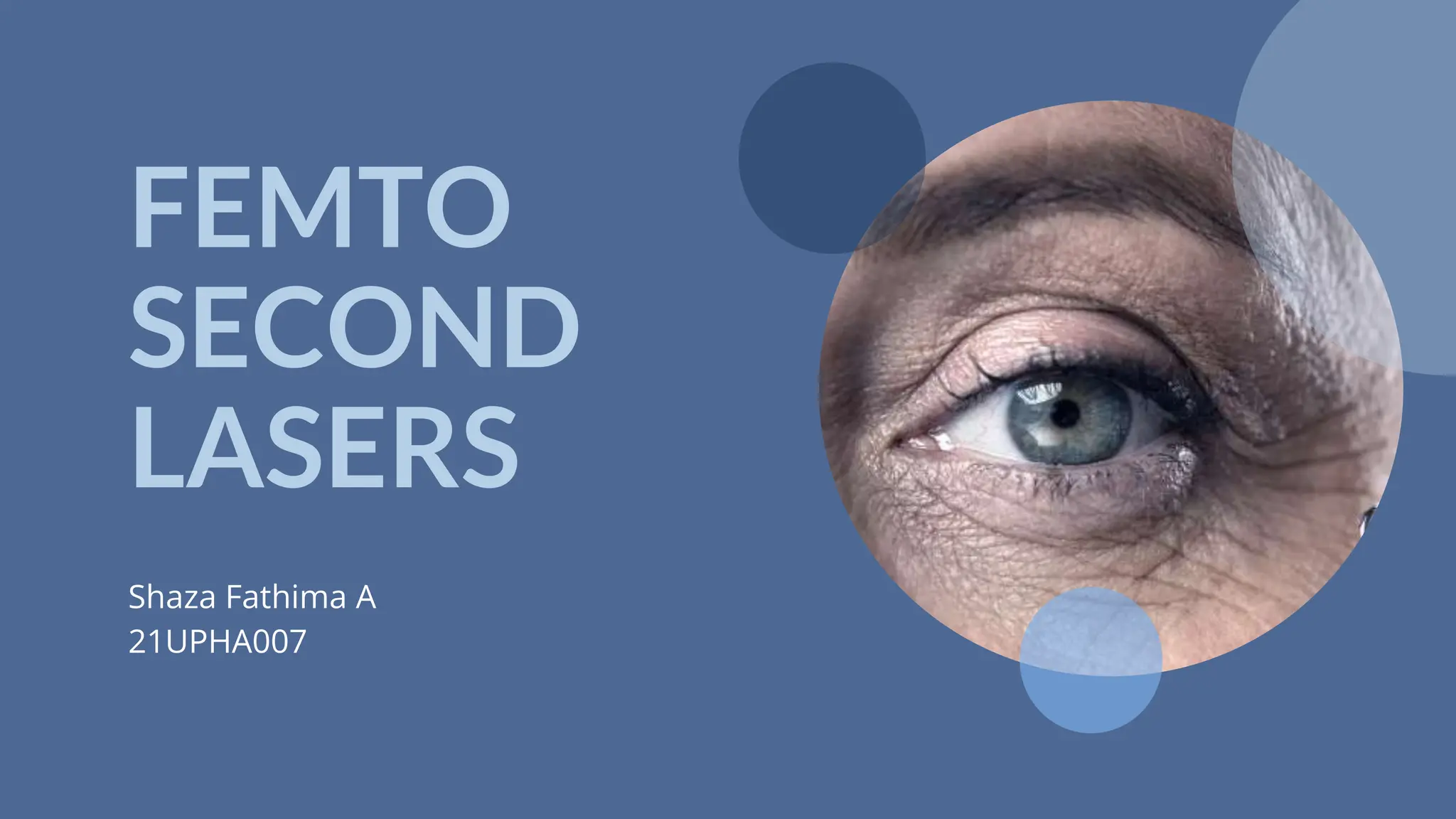 USE OF FEMTOSECOND LASERS IN EYE SURGERY | PPTX