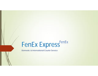 FenEx Express profile(Courier Service-Worldwide) | PDF
