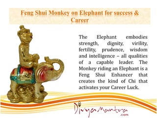 Feng shui monkey on elephant for success & career | PPTX