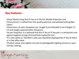 Feng shui pair of pi yao or pi xiu for wealth protection | PPTX