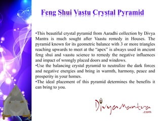 Feng shui vastu crystal pyramid for positive energy divyamantra ...