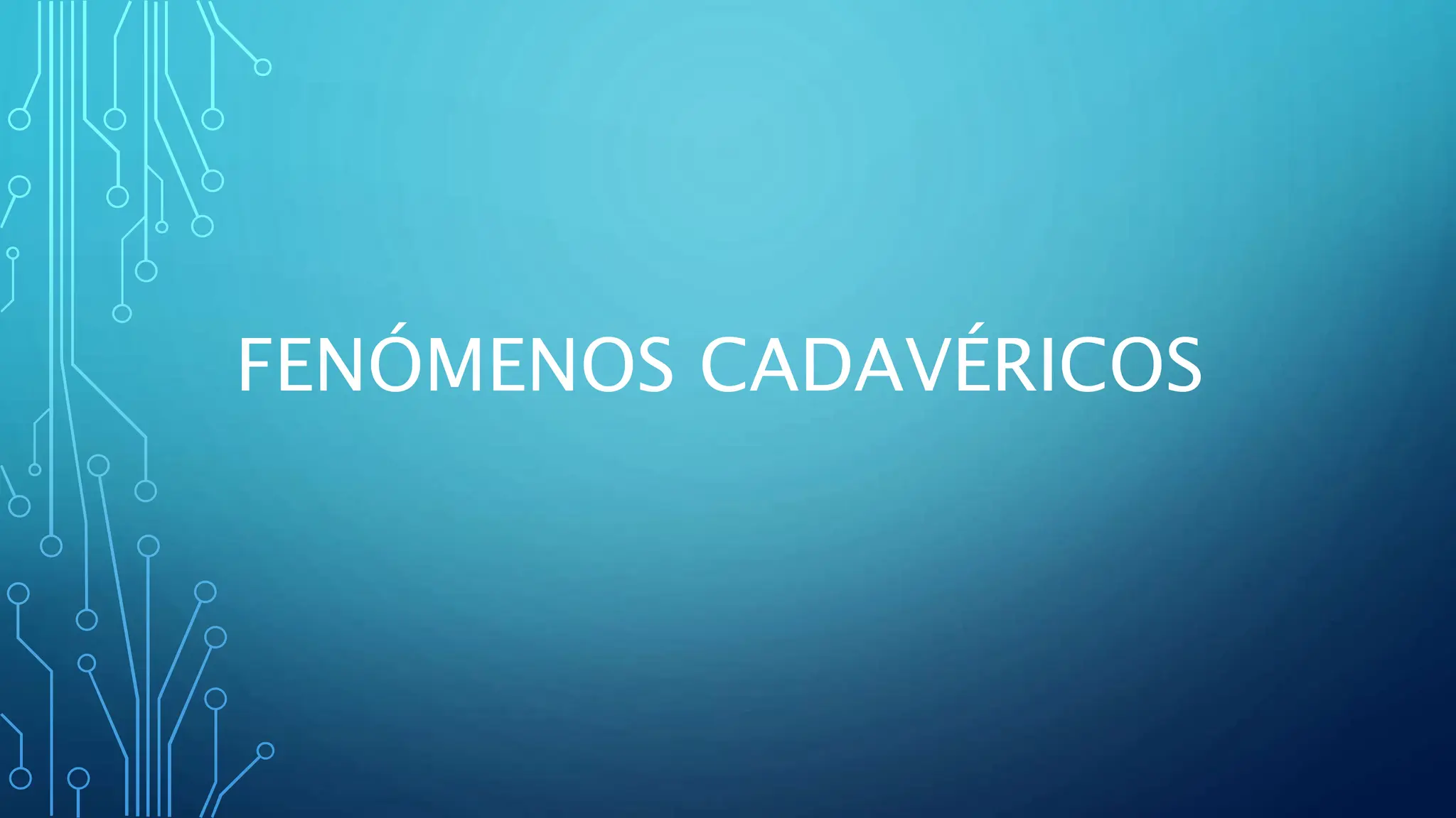Fenómenos cadavéricos tempranos y tardios | PPTX