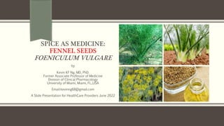 Culinary and medicinal benefits of fennel seeds | PDF