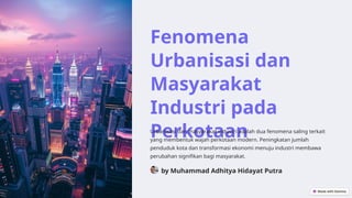Fenomena-Urbanisasi-dan-Masyarakat-Industri-pada-Perkotaan.pptx