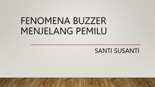 PPT FENOMENA BUZZER MENJELANG PEMILU.pptx