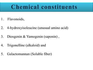 Active constituent of Trigonella foenum gracum as Antidibetic | PPTX