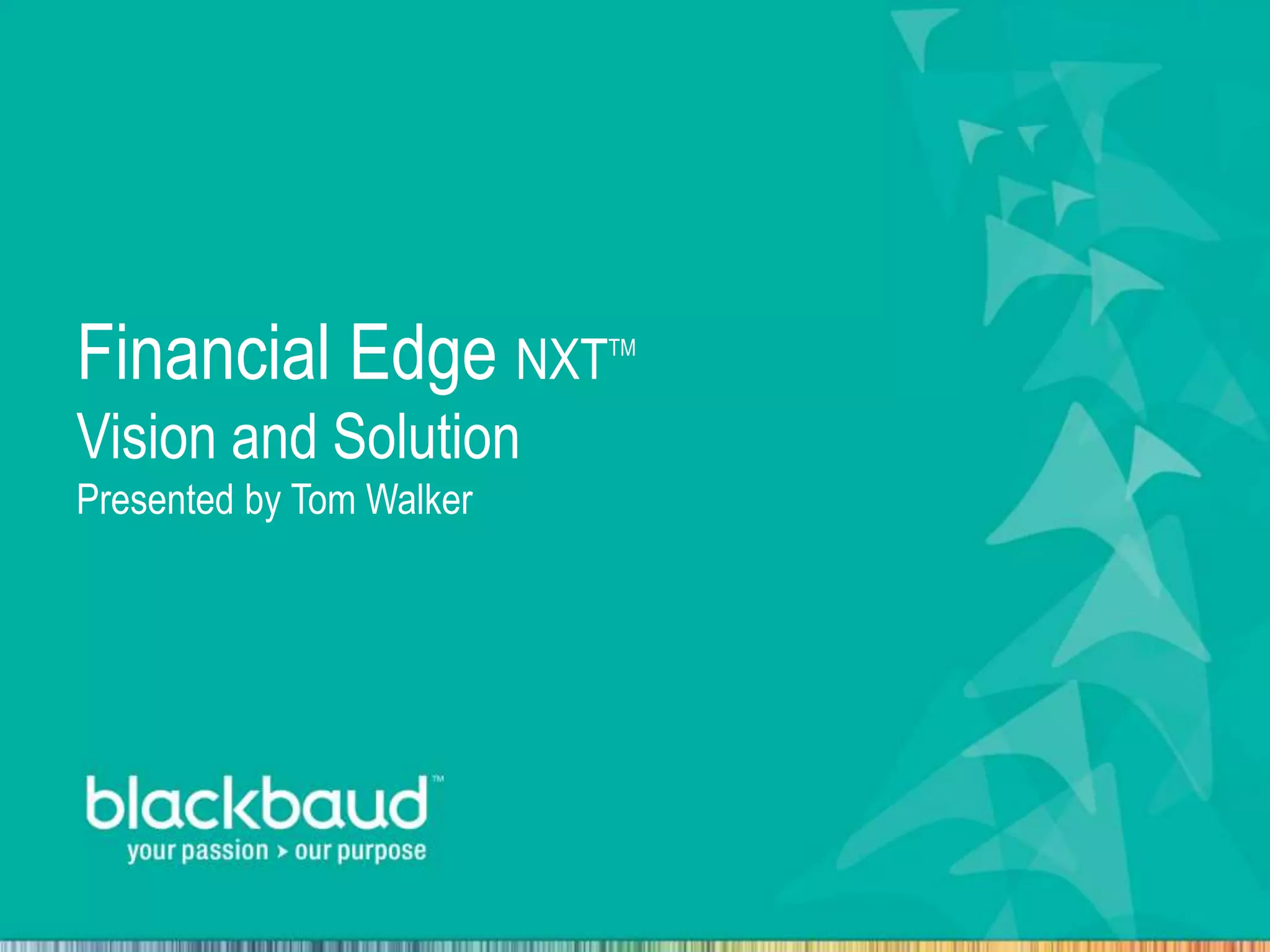 Financial Edge NXT: The Vision and Solution | PPTX