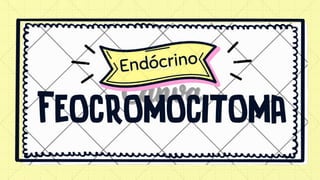 Feocromocitoma abordaje en endocrinologia.pdf