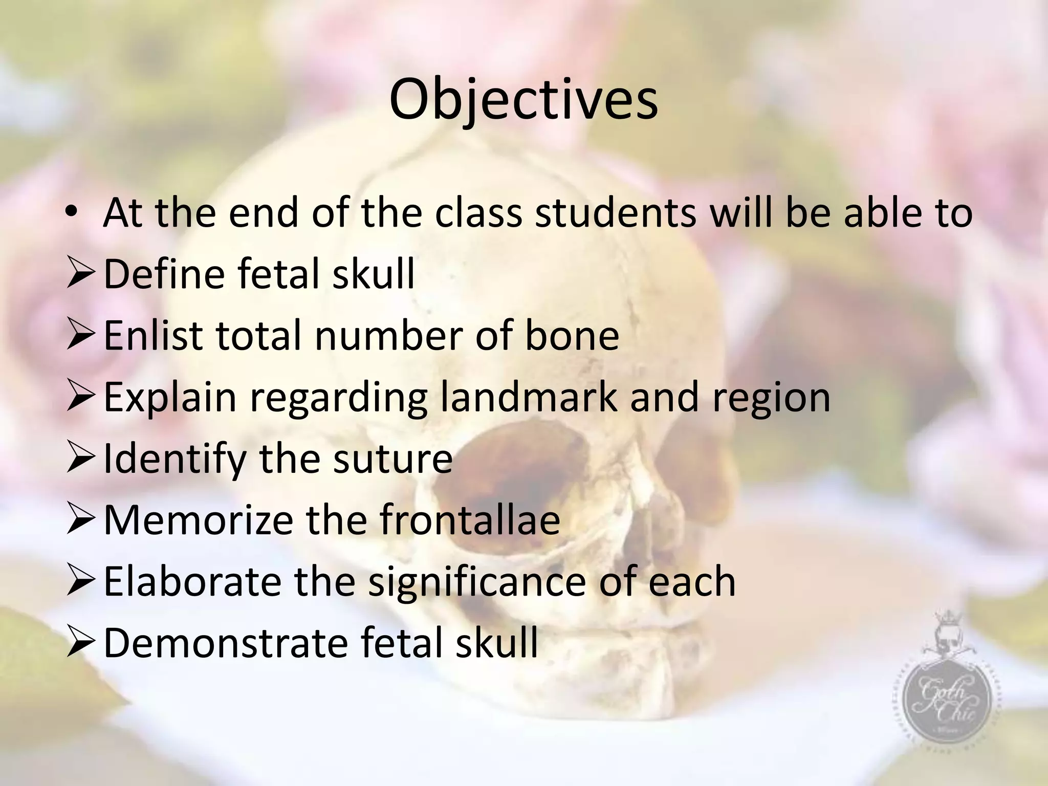 Feotal skull presentation | PPTX
