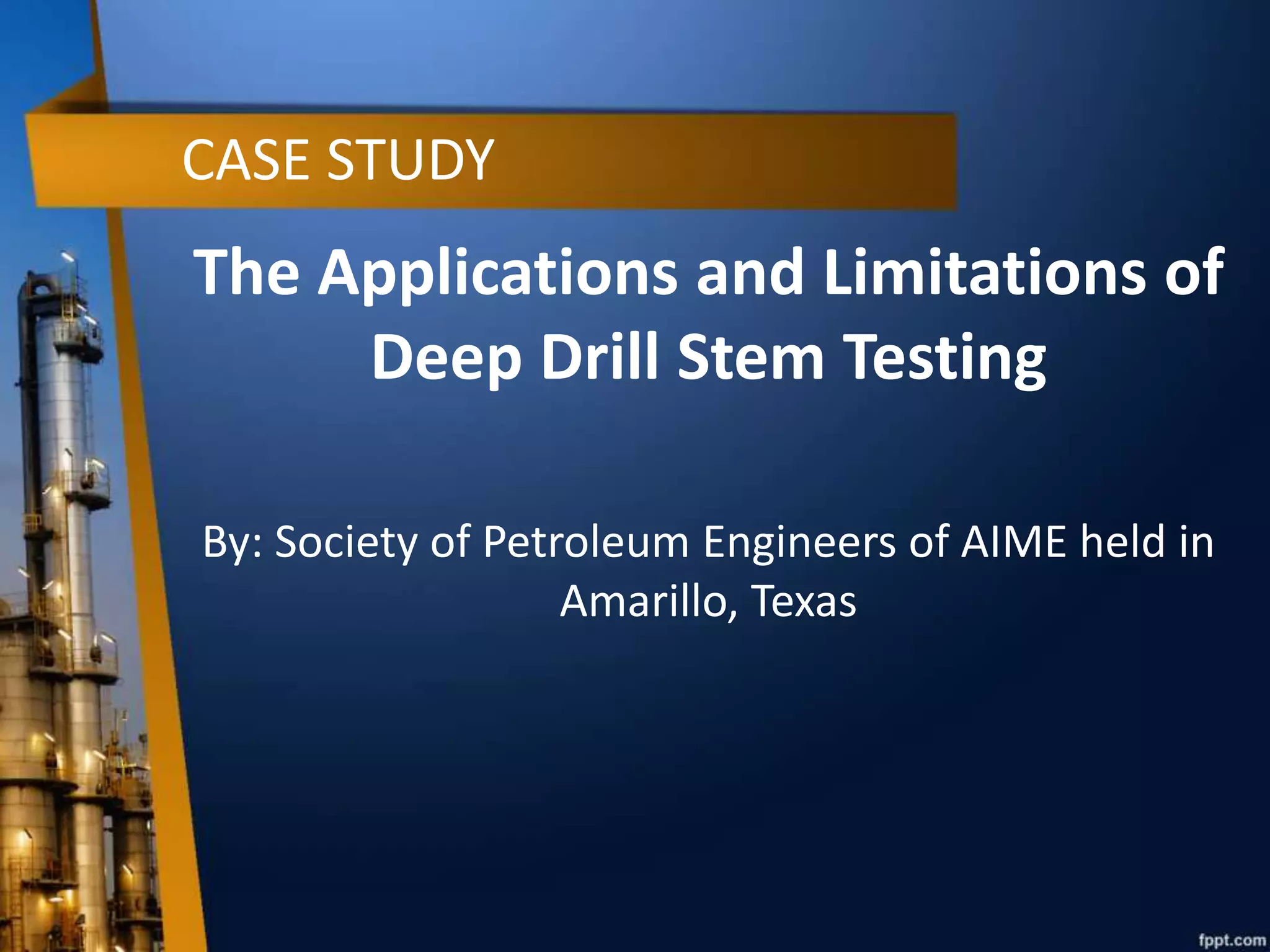 Formation Evaluation project (drill stem test DST) | PPTX