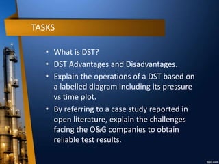 Formation Evaluation project (drill stem test DST) | PPTX