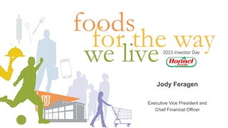 Jody Feragen HRL Investor Day 2015 | PPT