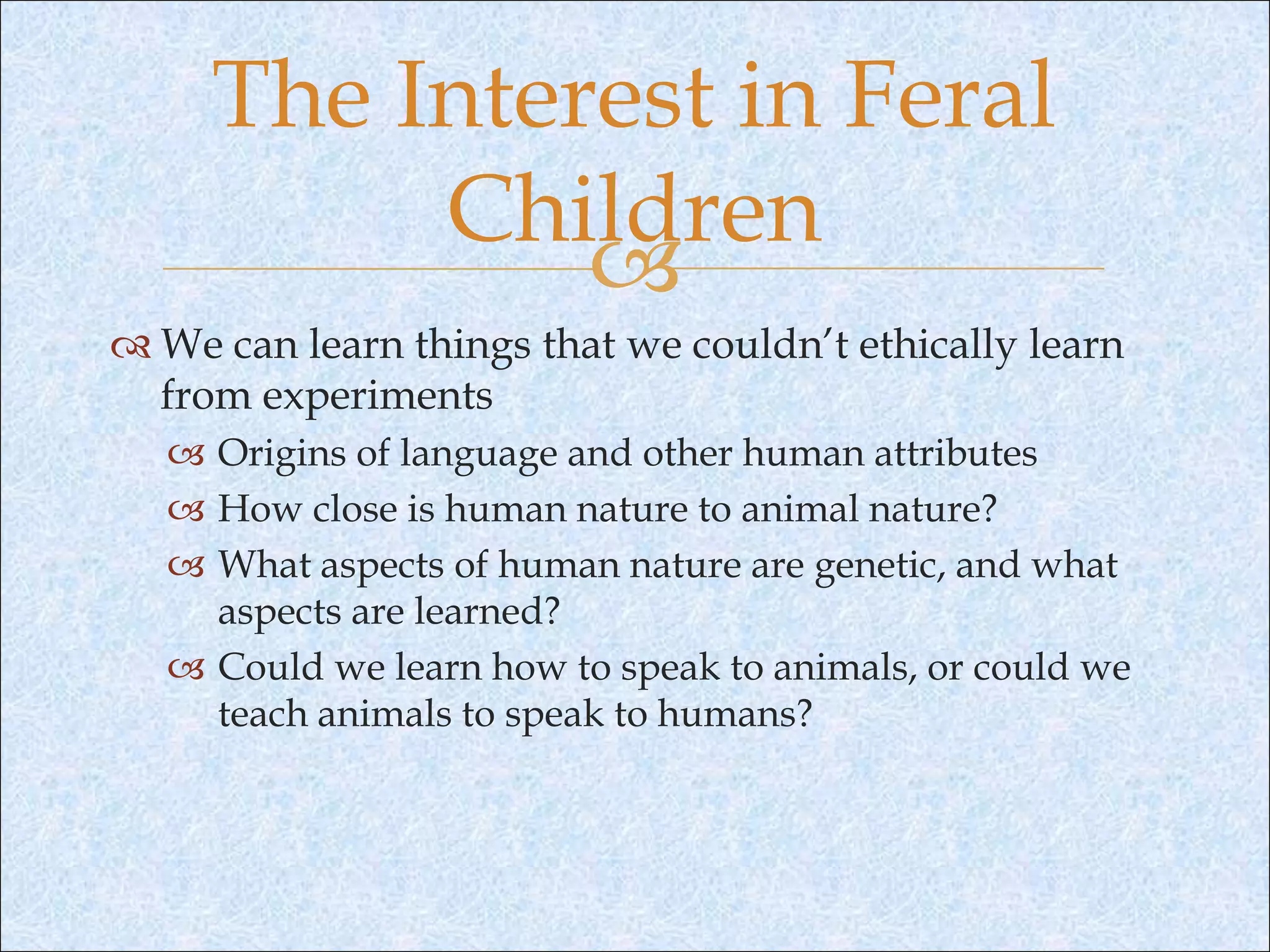 Feral children ppt 2010 | PPTX