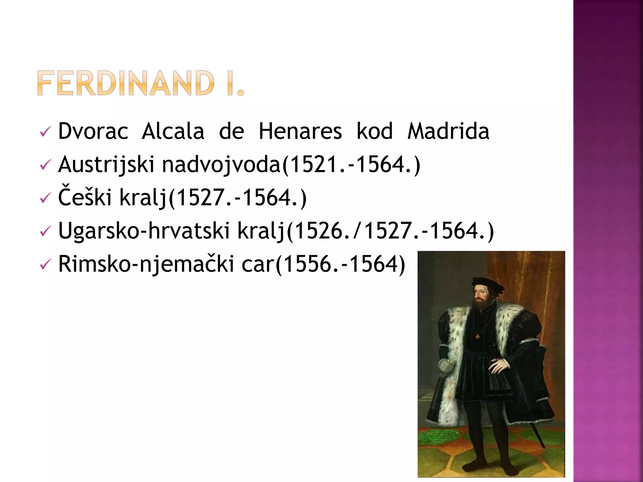 Ferdinand Habsburški Petra R. | PPT