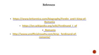Ferdinand I of Romania | PPTX