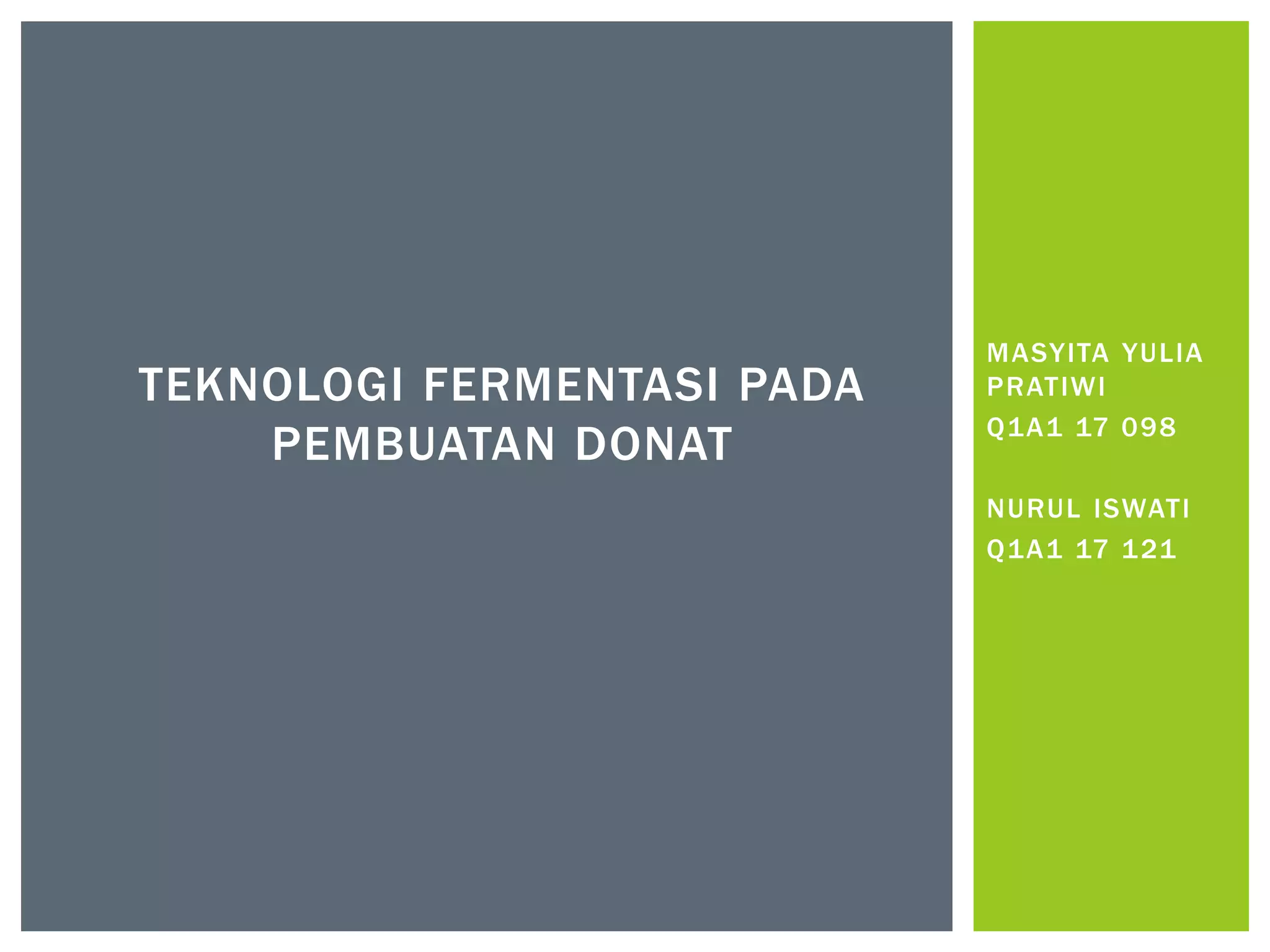 Teknologi Fermentasi pada Donat | PPTX
