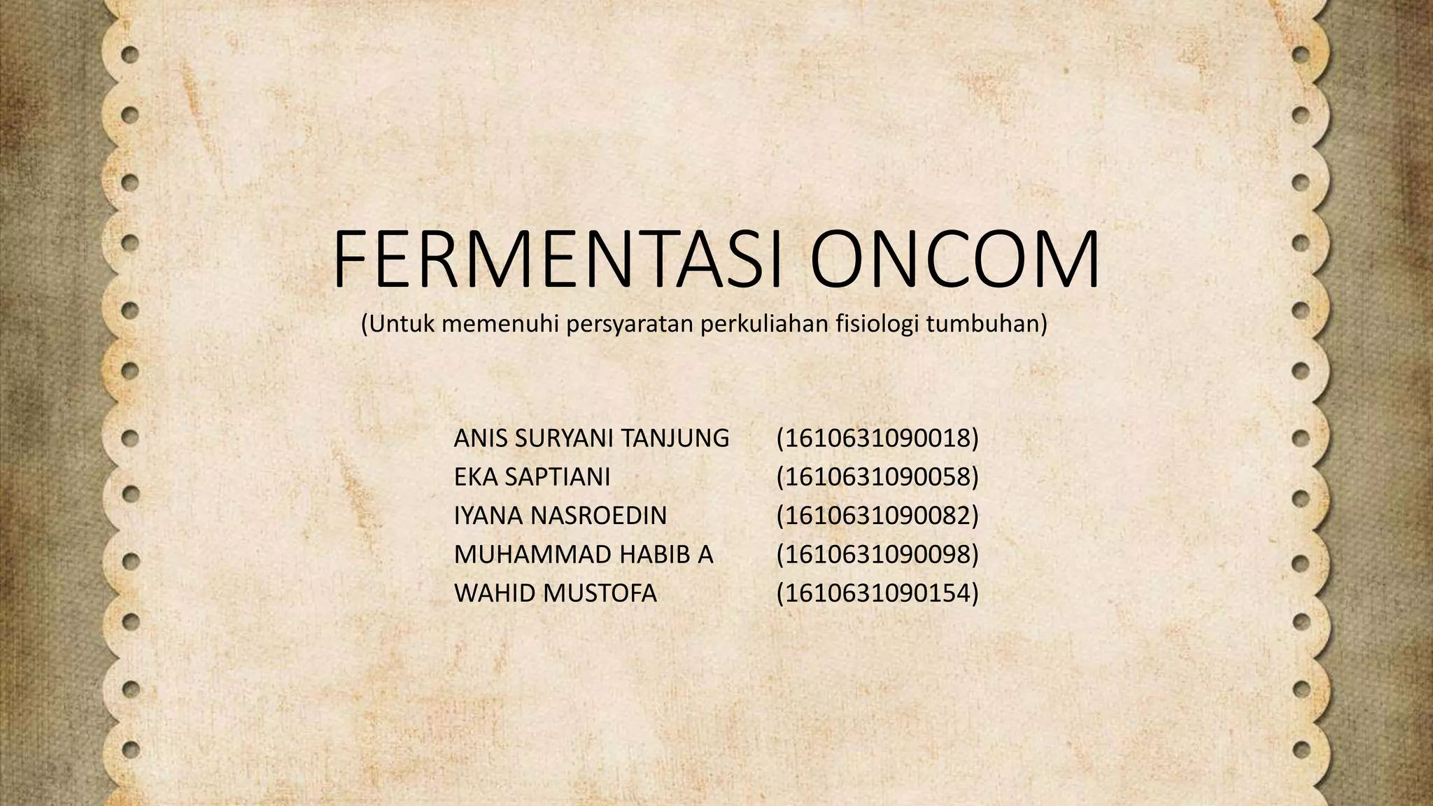 Fermentasi Oncom - Proses Respirasi Anaerob | PPTX