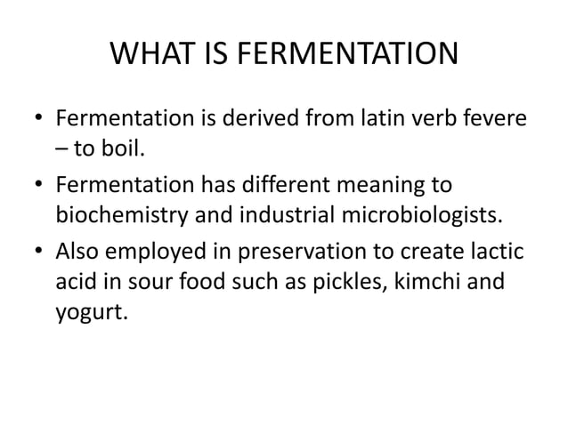 Fermentation / fermented food / type of fermented food / microbial ...