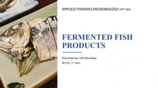 Fish fermentation products.pptx