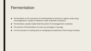 Fermentation of food by natural and artificial methods | PPTX