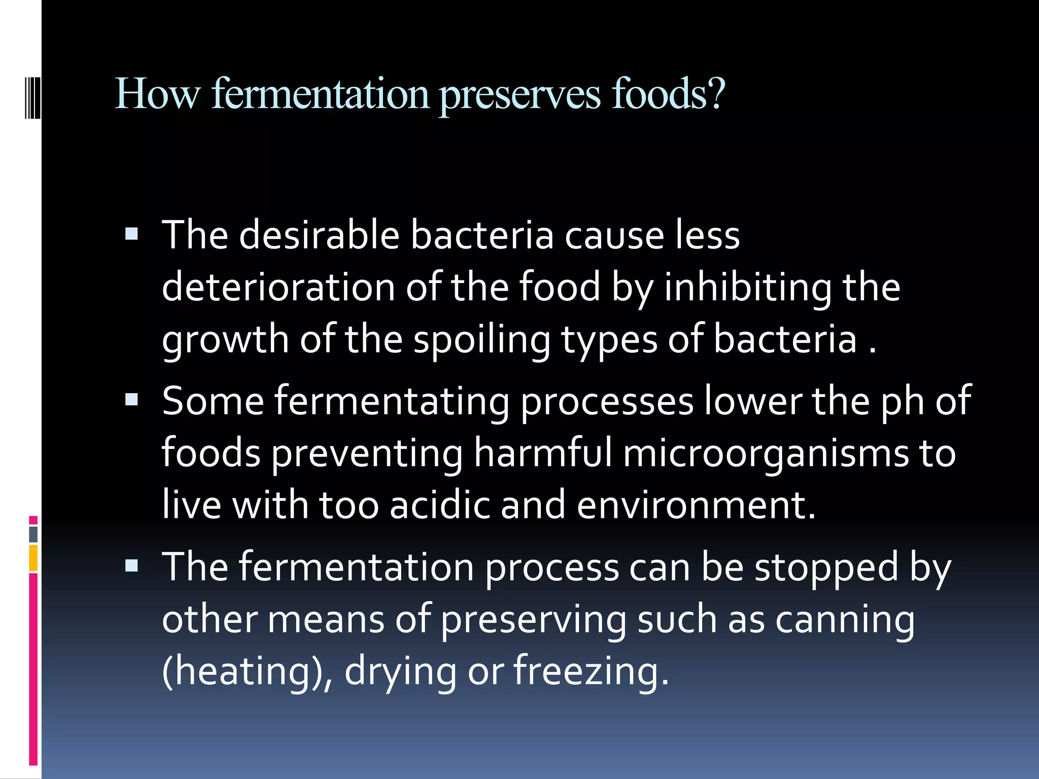 Fermentation as a method of preparing and preserving food | PPTX