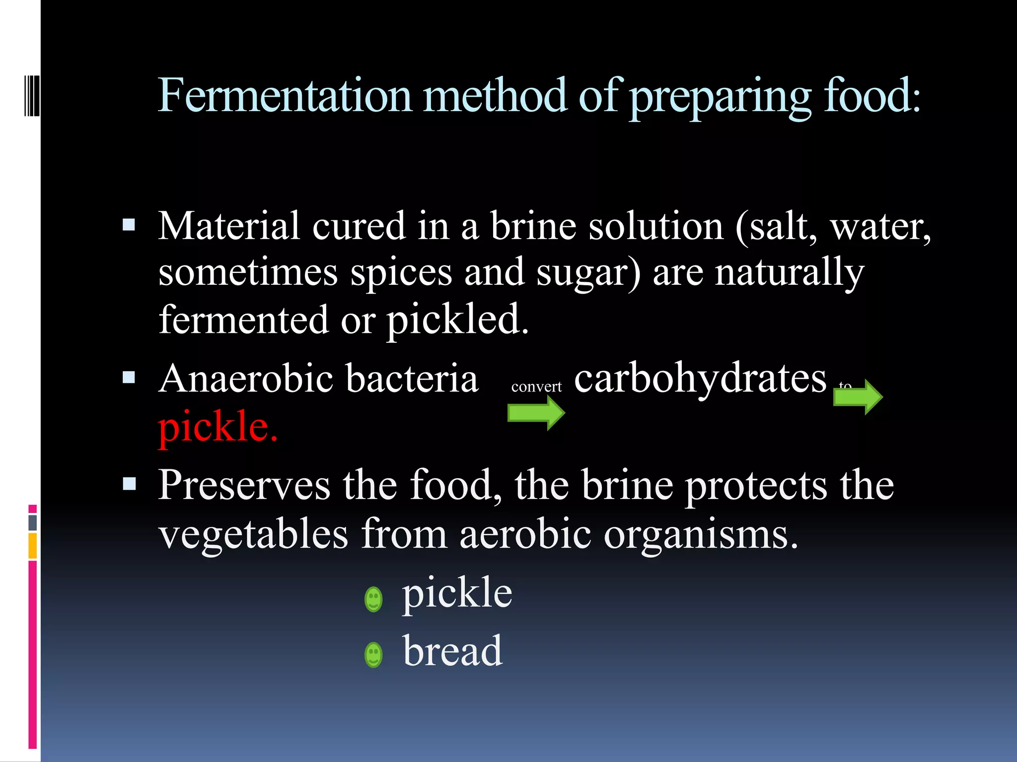 Fermentation as a method of preparing and preserving food | PPTX