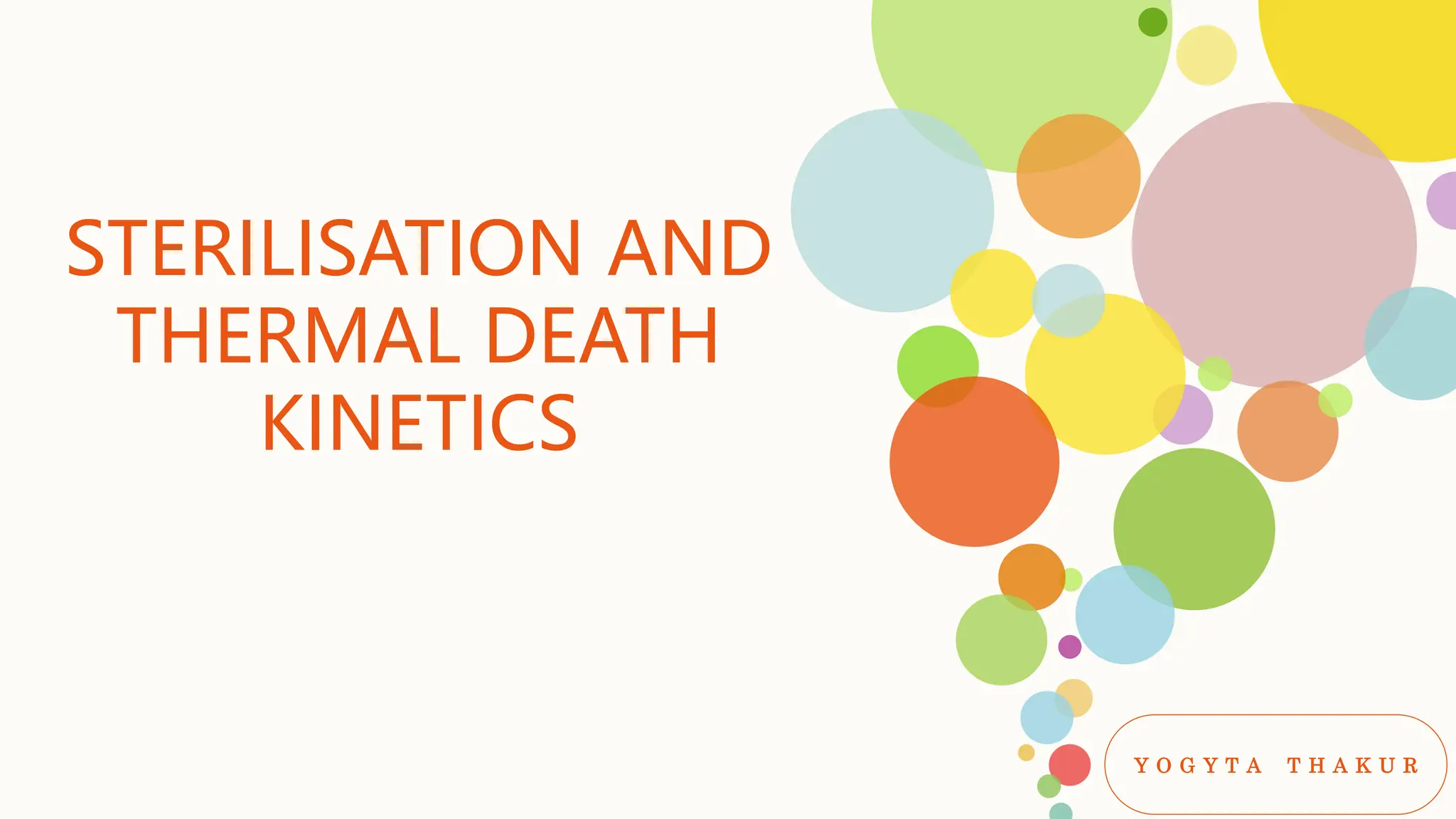 Sterilization and thermal death kinetics | PPTX