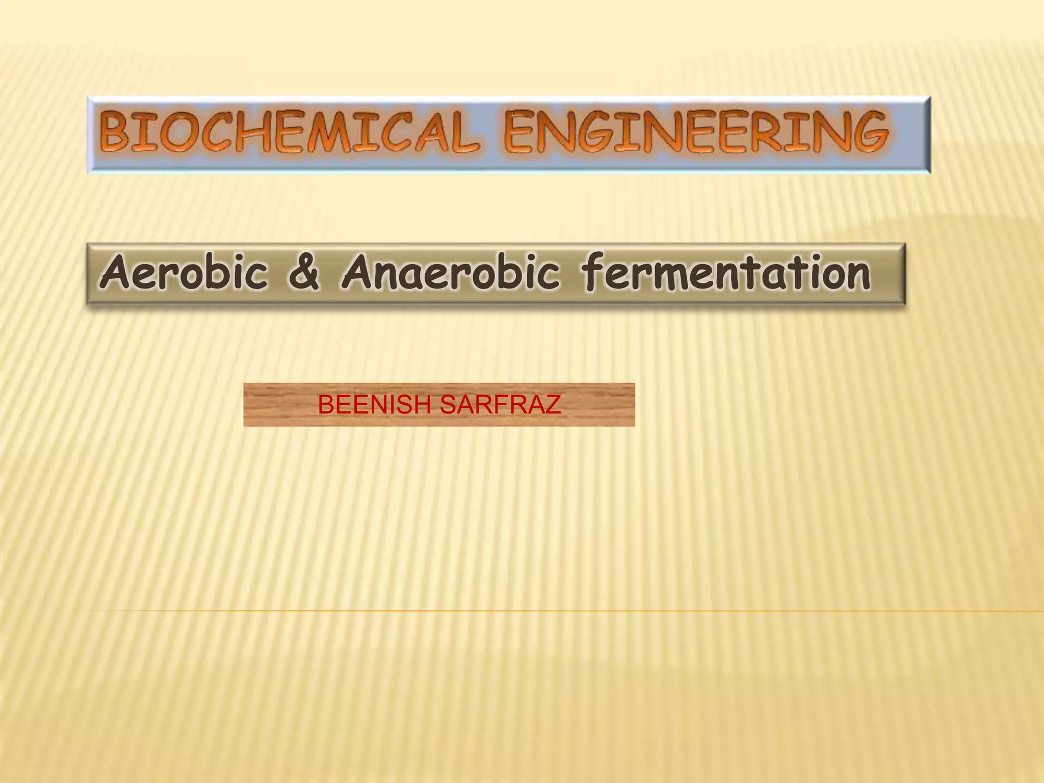 Aerobic and Anaerobic Fermentation | PPTX