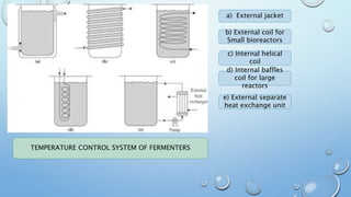 Fermentation process - a typical Fermenter, Media formulation | PPTX