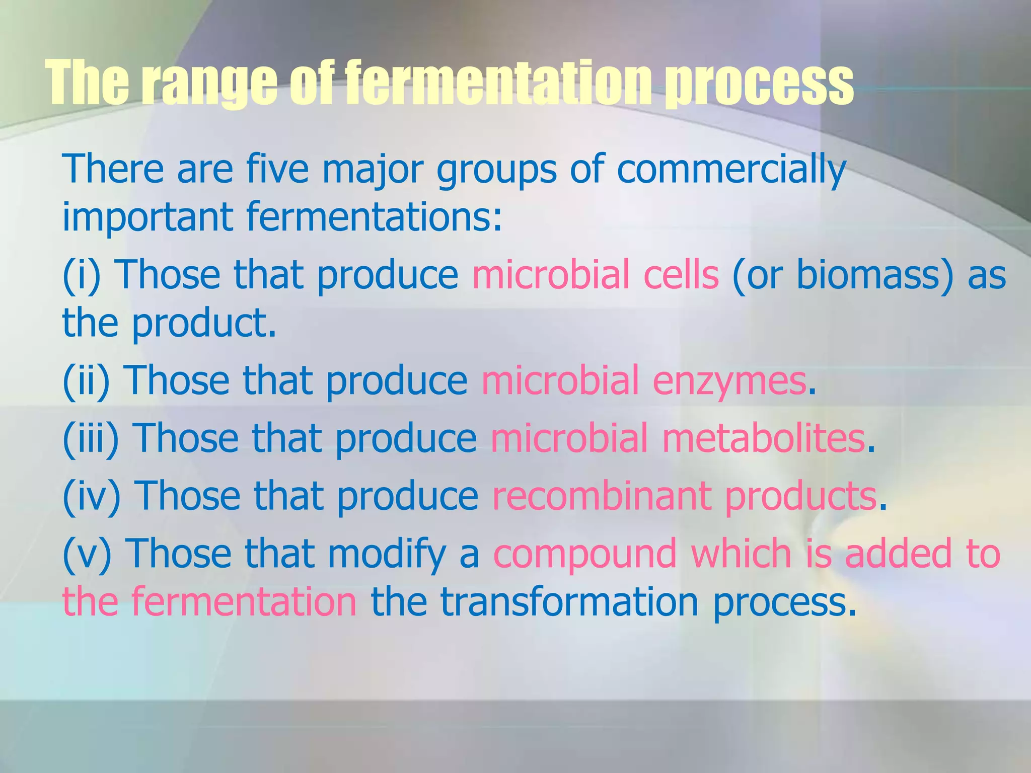 Fermentation processes and their application | PPTX