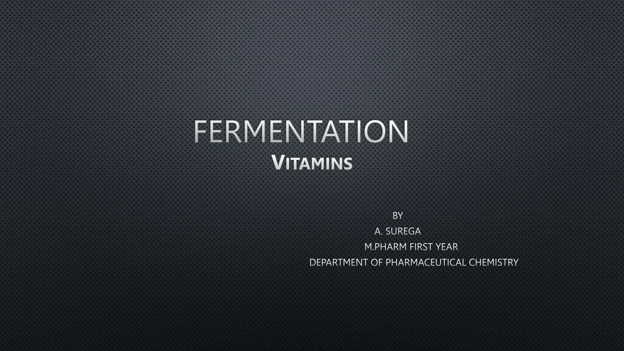 Fermentation notes for M.Pharm pharmaceutical chemistry (Fermentation ...