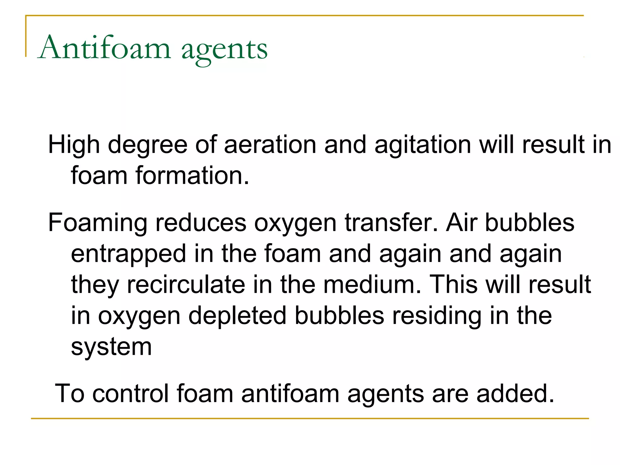 Fermentation Technology - Oxygen transfer, Antifoam Agents, Agitation, Aeration | PPT
