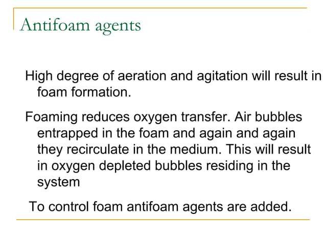 Fermentation Technology - Oxygen transfer, Antifoam Agents, Agitation ...