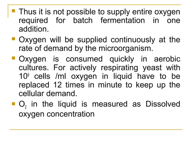 Fermentation Technology - Oxygen transfer, Antifoam Agents, Agitation ...