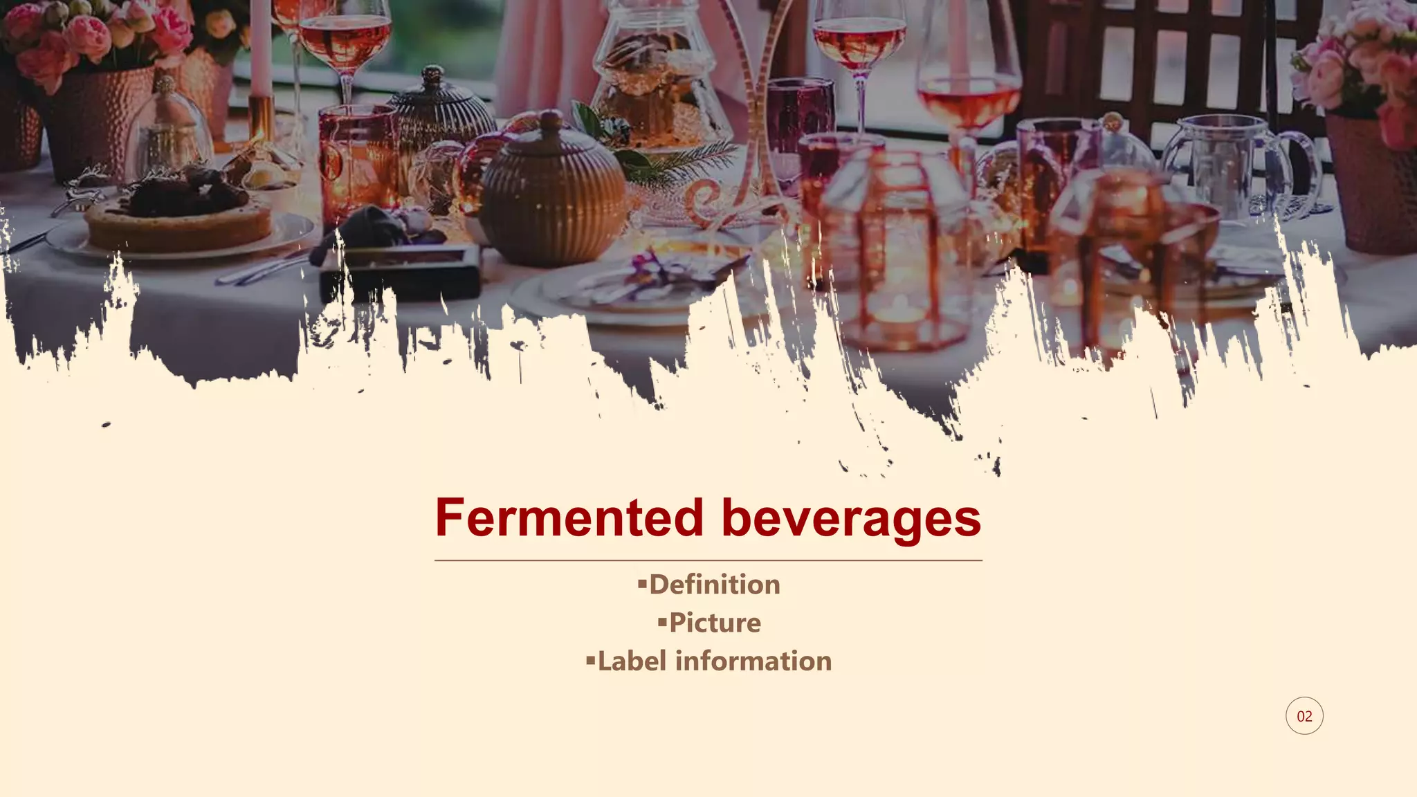 Fermented and distilled beverages | PPTX